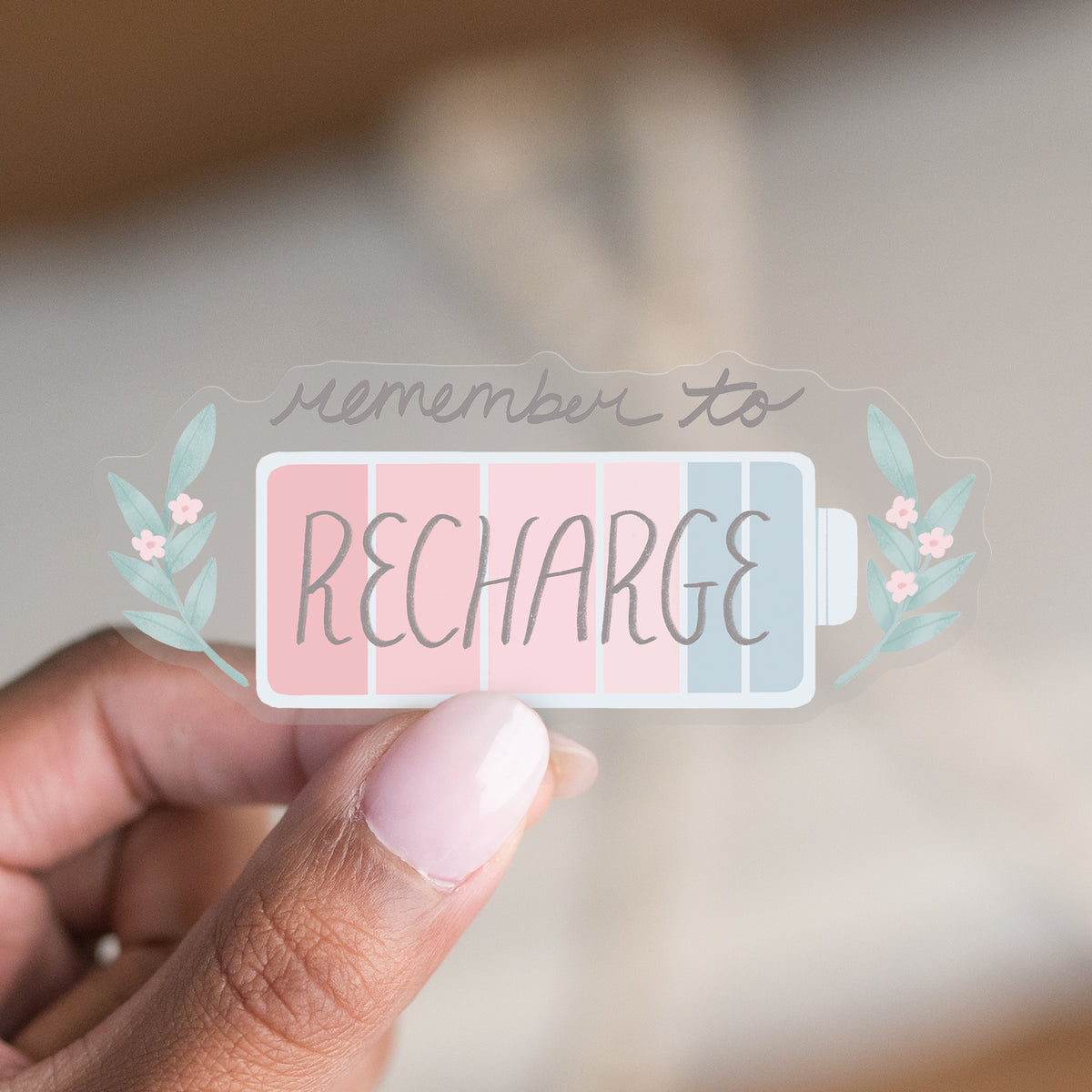 CLEAR "Remember To Recharge" Sticker | 3x1.2 in – Ivory Paper Co